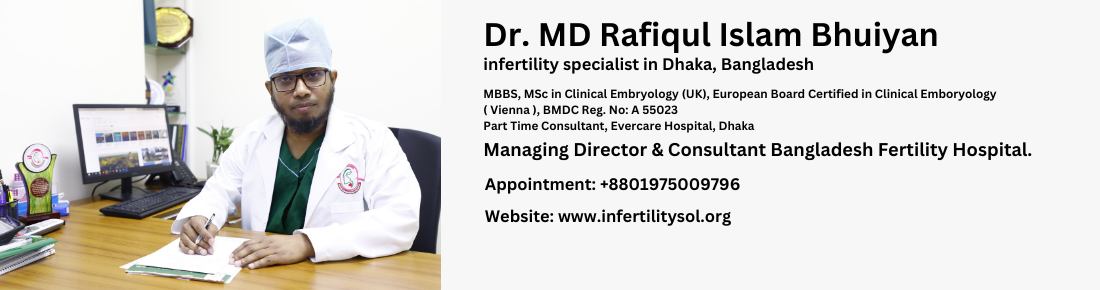 9 Best infertility Specialist in Dhaka - Near Me